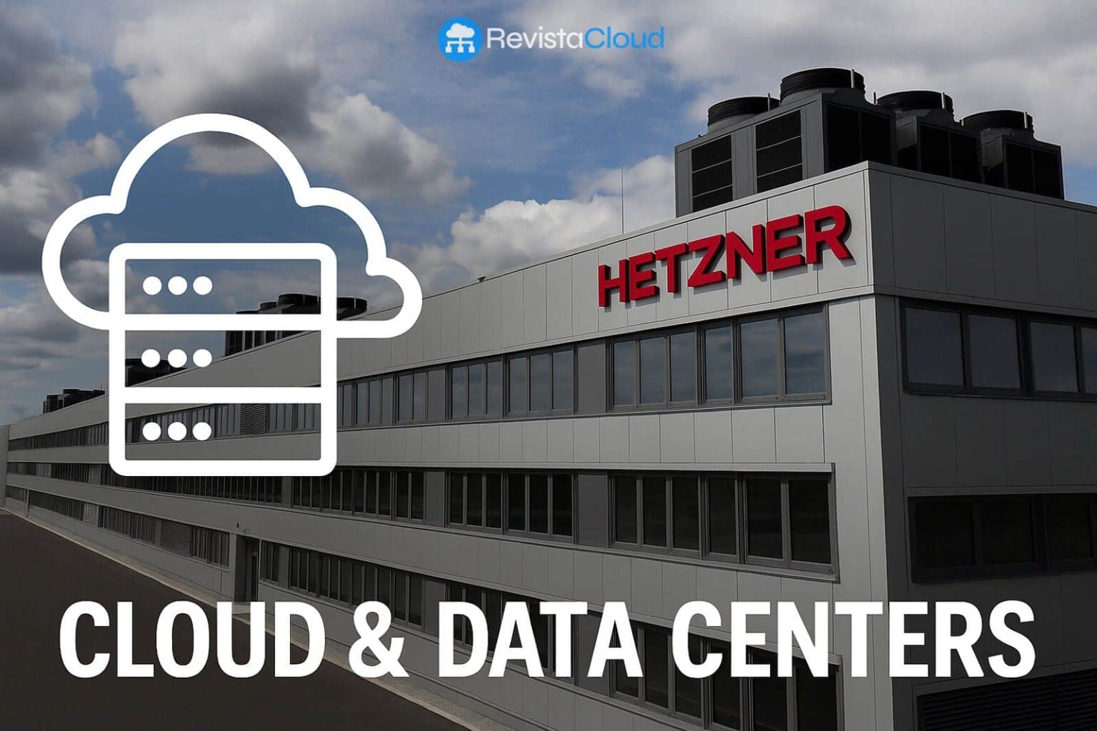 Hetzner : infrastructure cloud haute performance de l'Allemagne au monde - Actualite Cloud