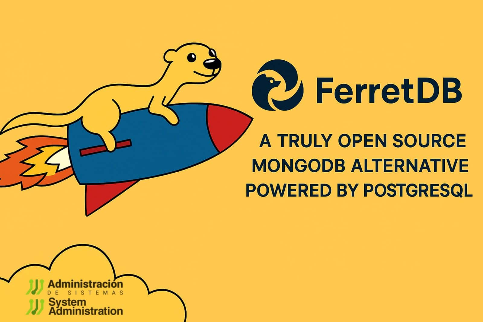 Ferretdb Lalternative Open Source à Mongodb Qui Parie Sur Postgresql Actualite Cloud